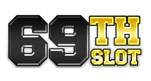 69th slot เว็บสล็อตชั้นนำ ระบบใหม่เสถียรกว่าเดิม ปั่นสล็อตทำเงินไม่อั้น